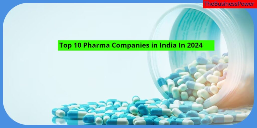 Top 10 Pharma Companies In India In 2024
